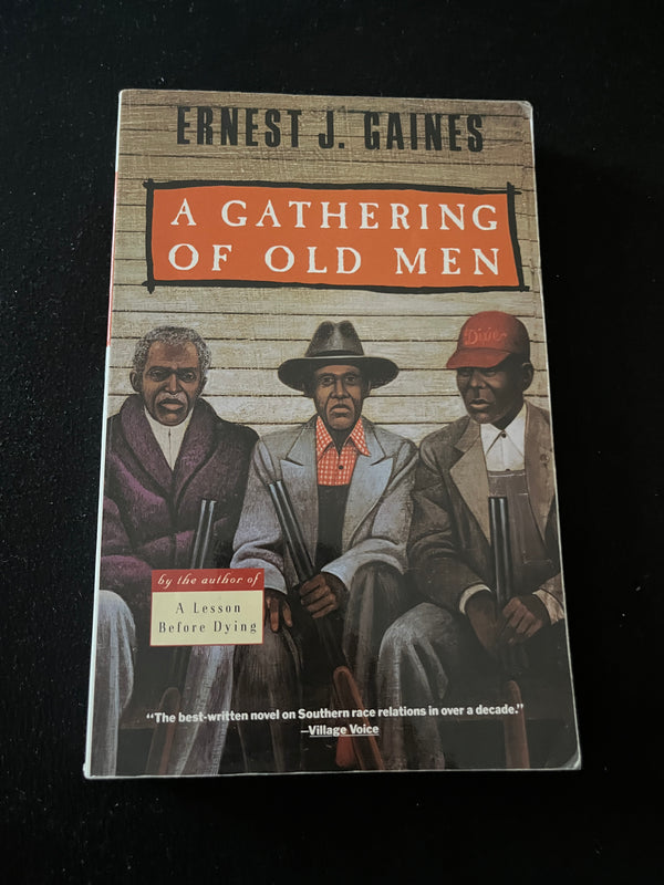 A GATHERING OF OLD MEN by Ernest J. Gaines – Liberation is Lit
