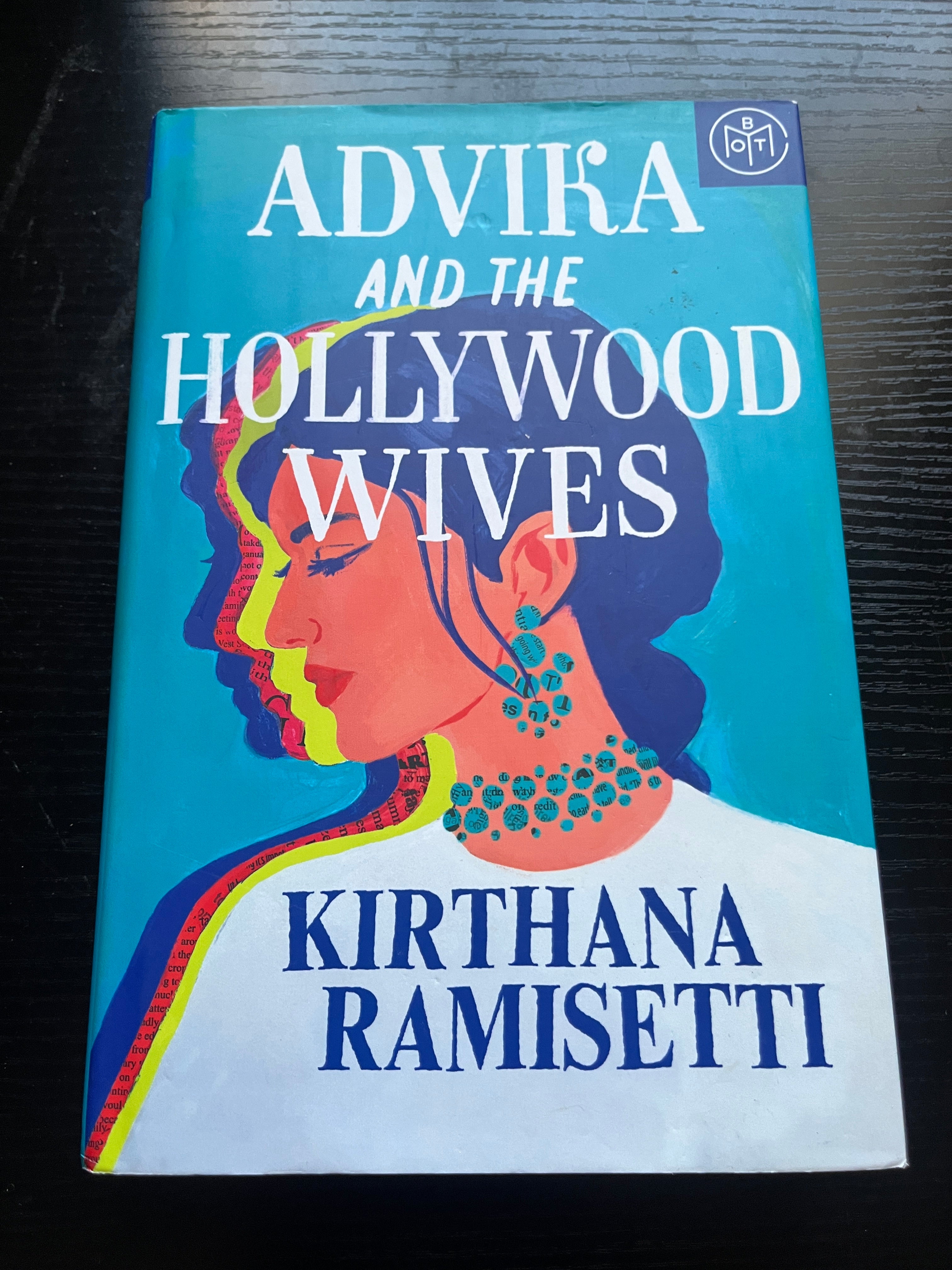 ADVIRA AND THE HOLLYWOOD WIVES by Kirthana Ramisetti – Liberation is Lit